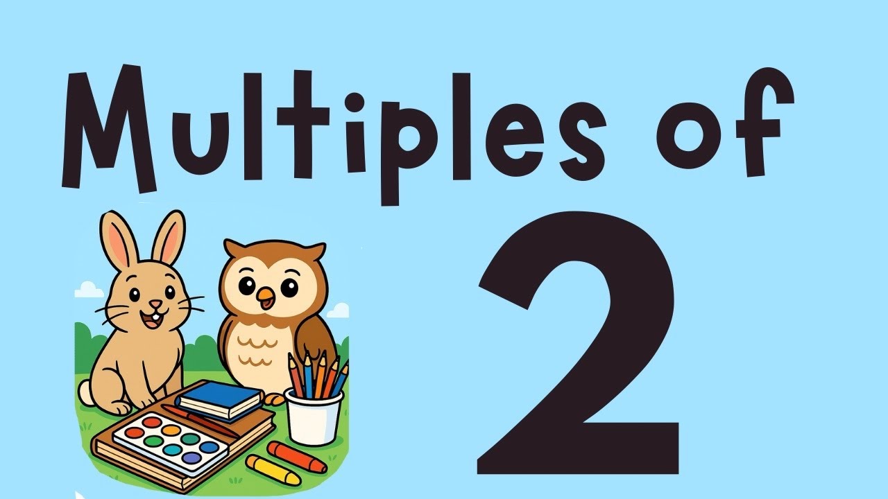 Multiples of 2 | Learn to Multiply by Two | Times Table ...