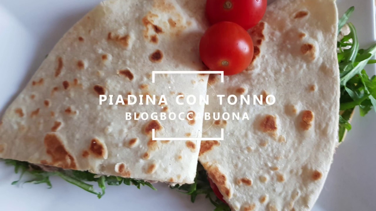 PIADINA CON TONNO - YouTube