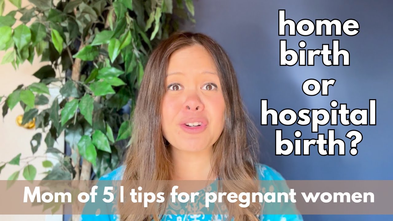 HOME BIRTH OR HOSPITAL BIRTH? Tips for first-time mamas and all ...