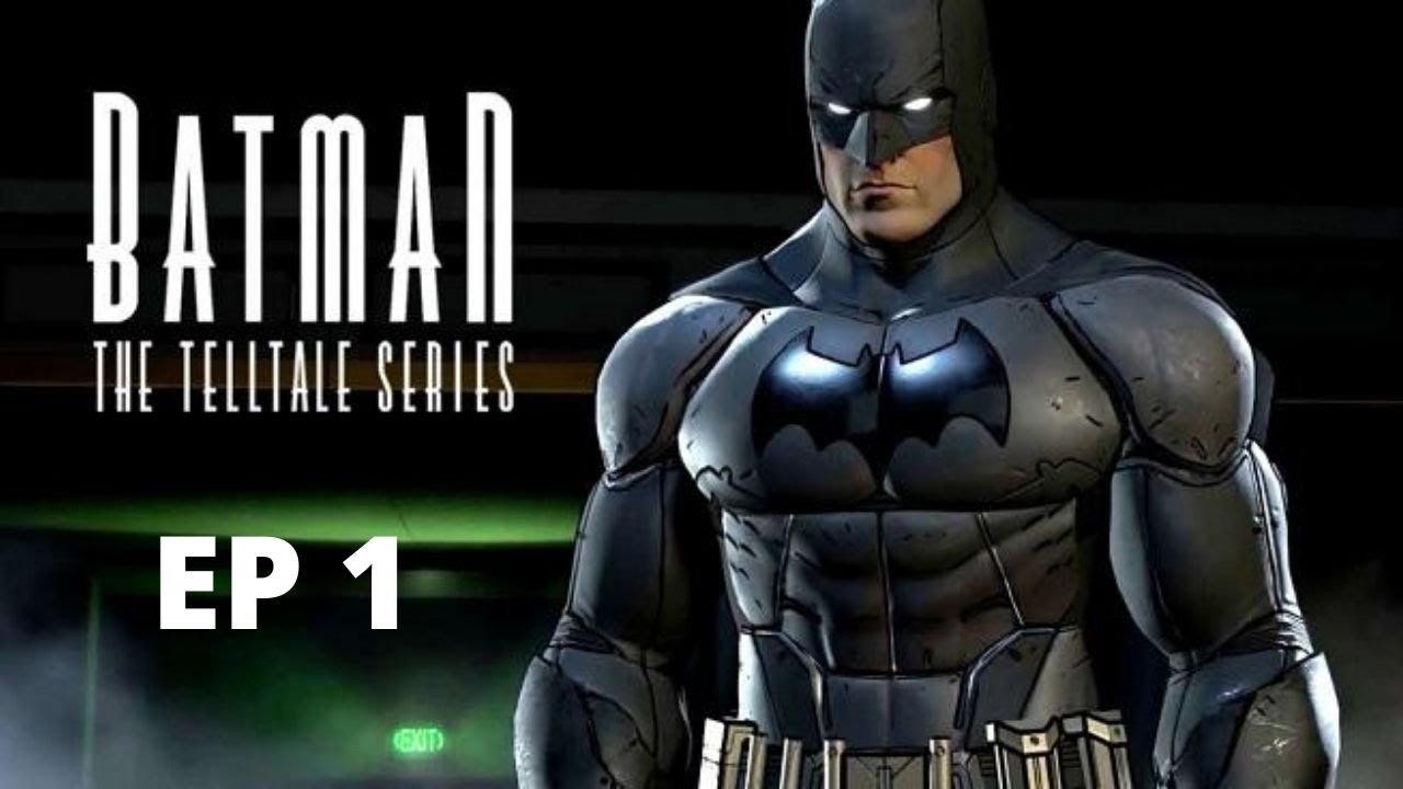 Batman - The Telltale Series / Gameplay Walkthrough (EP1) - YouTube