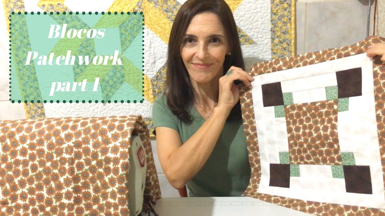 Bloco Patchwork Fácil e Rápido -PART. 1 - PATCHWORK - YouTube