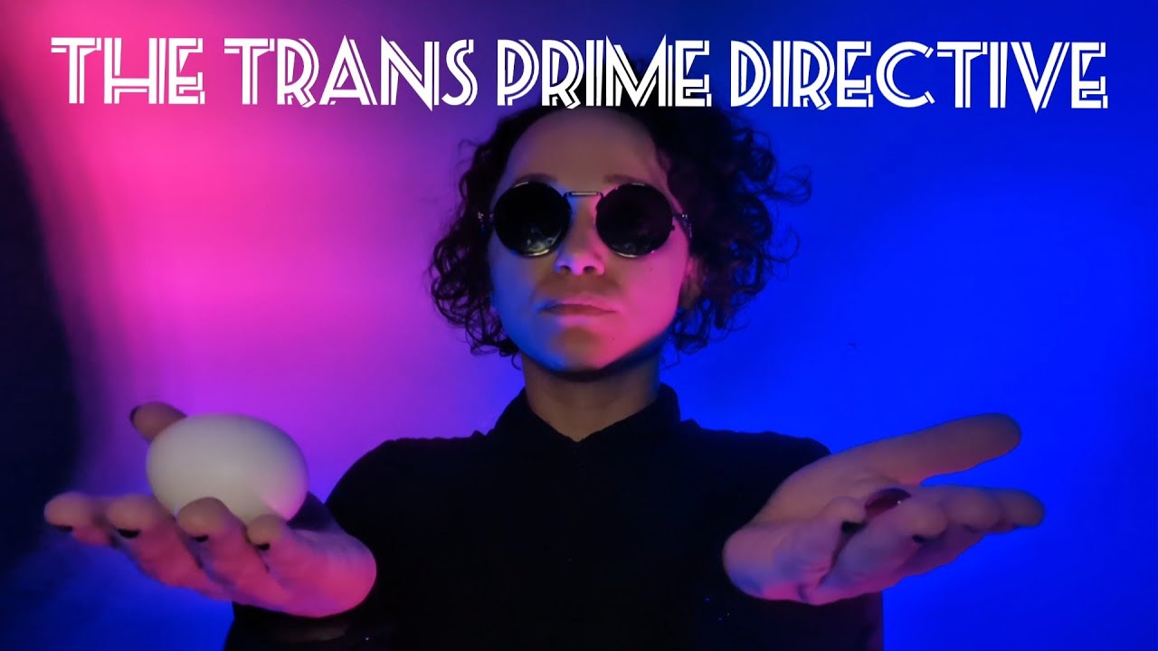 The (Trans) Egg Prime Directive - YouTube