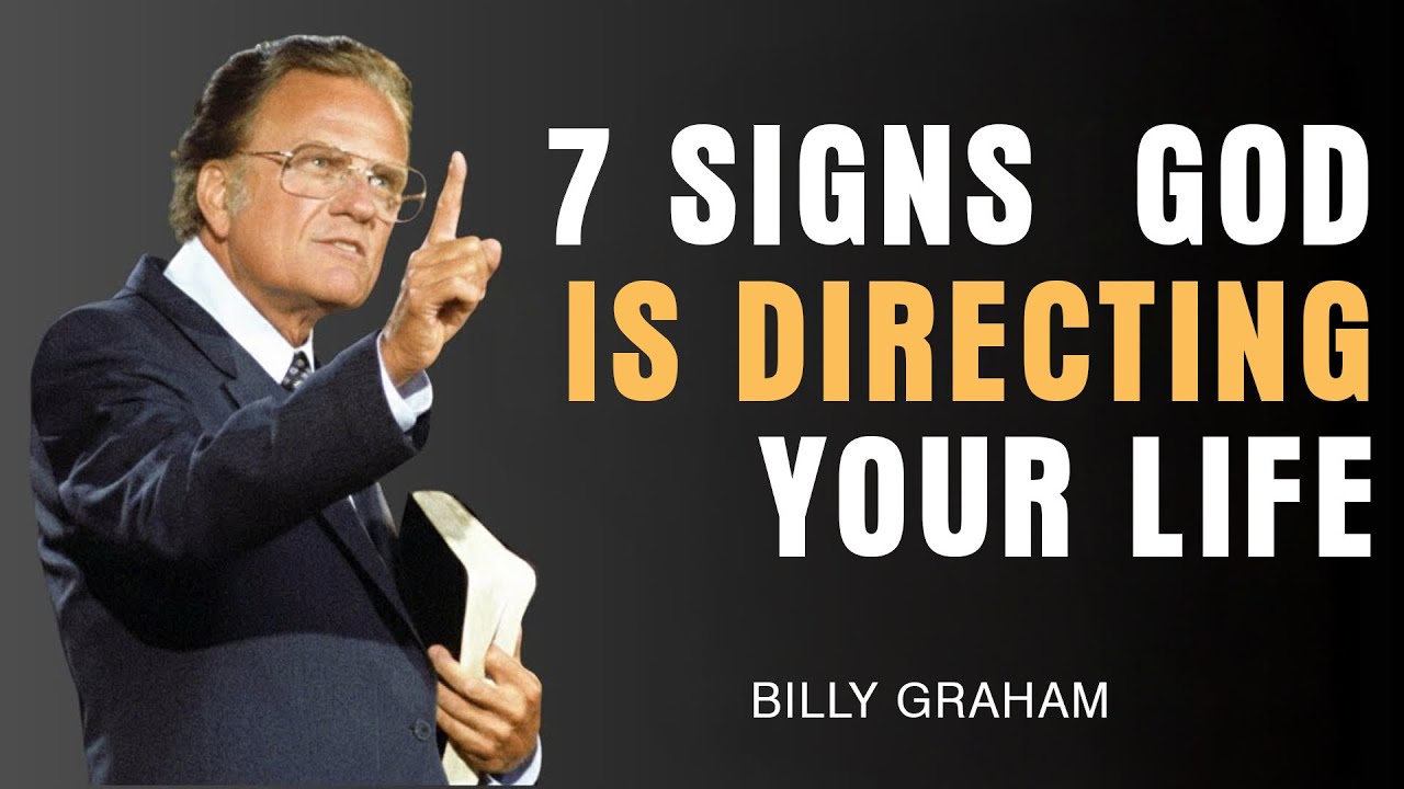 7 Signs God Is Directing Your Life | Billy Graham - YouTube