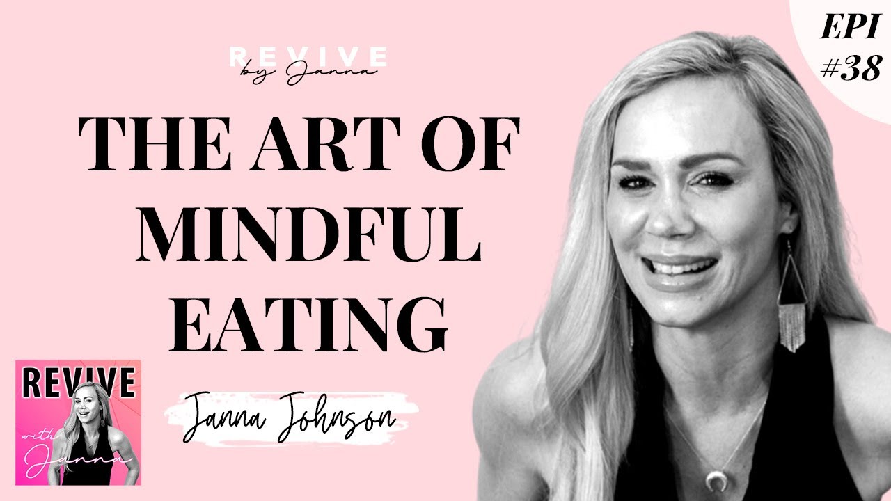 The Art of Mindful Eating with Janna Johnson #podcast #health - YouTube