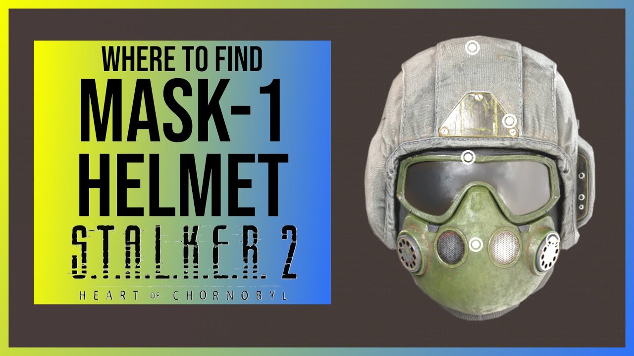 Stalker 2: Mask-1 Helmet Location - YouTube