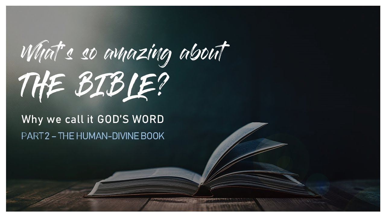 What's so amazing about the Bible_Part 2_The Human-Divine Book - YouTube