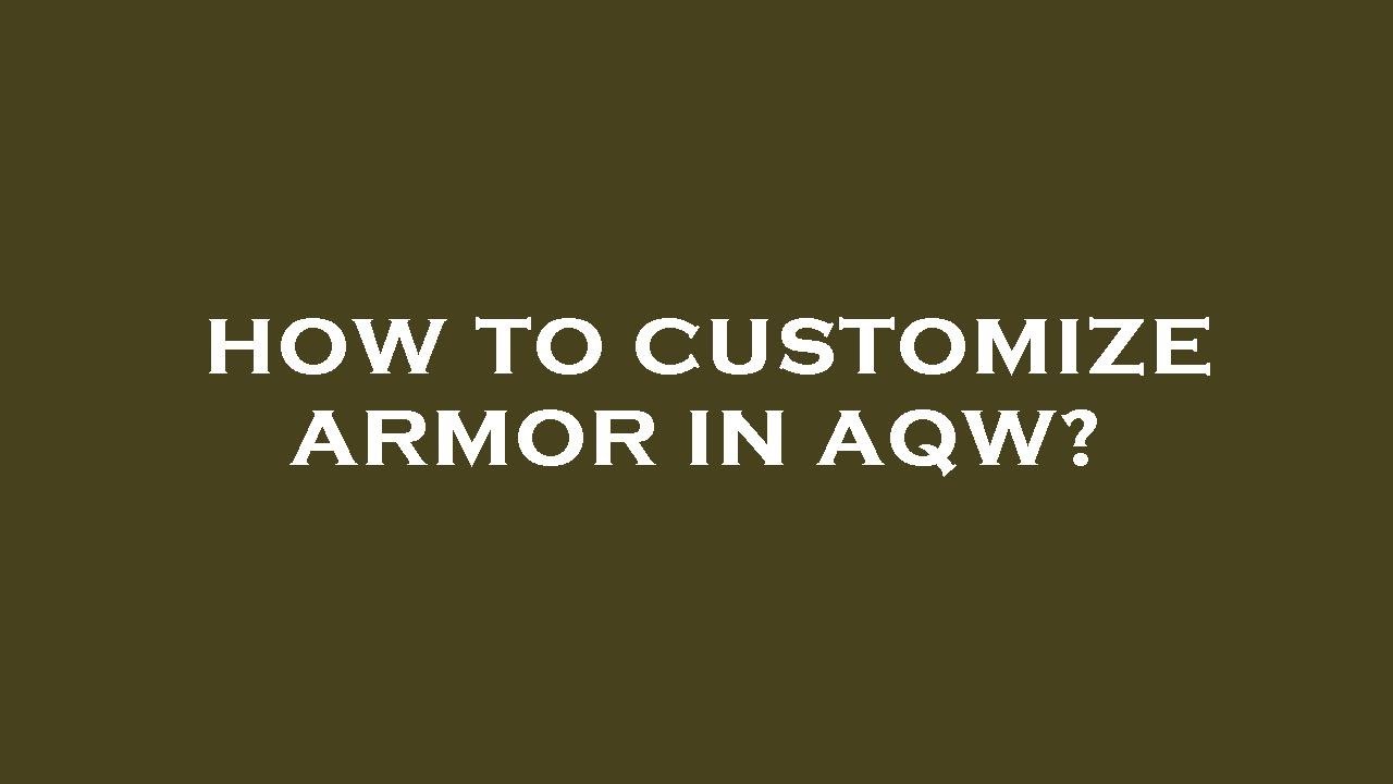 How to customize armor in aqw? - YouTube