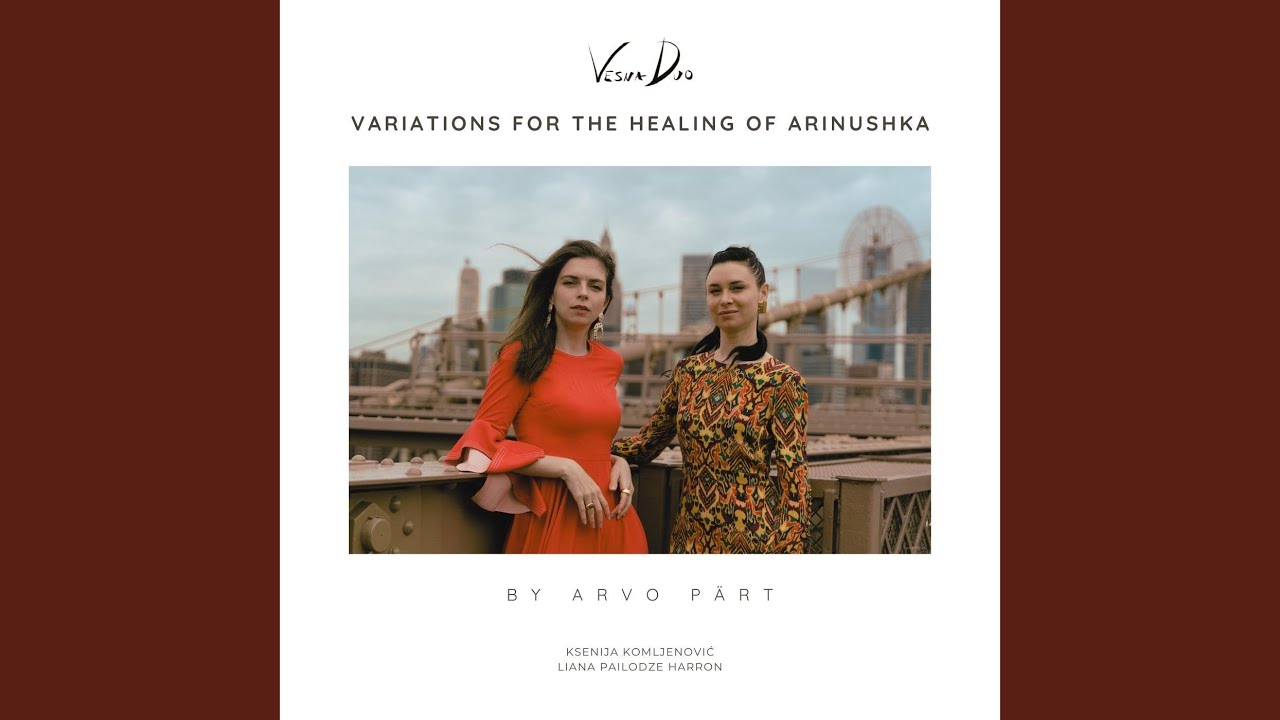 Variations for the Healing of Arinushka - YouTube