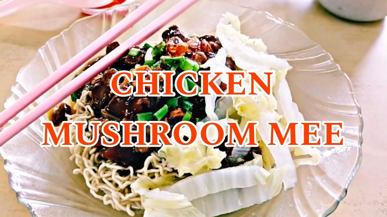 MUST TRY!!!! CHICKEN MUSHROOM MEE AT KING CENTRE, KUCHING - YouTube