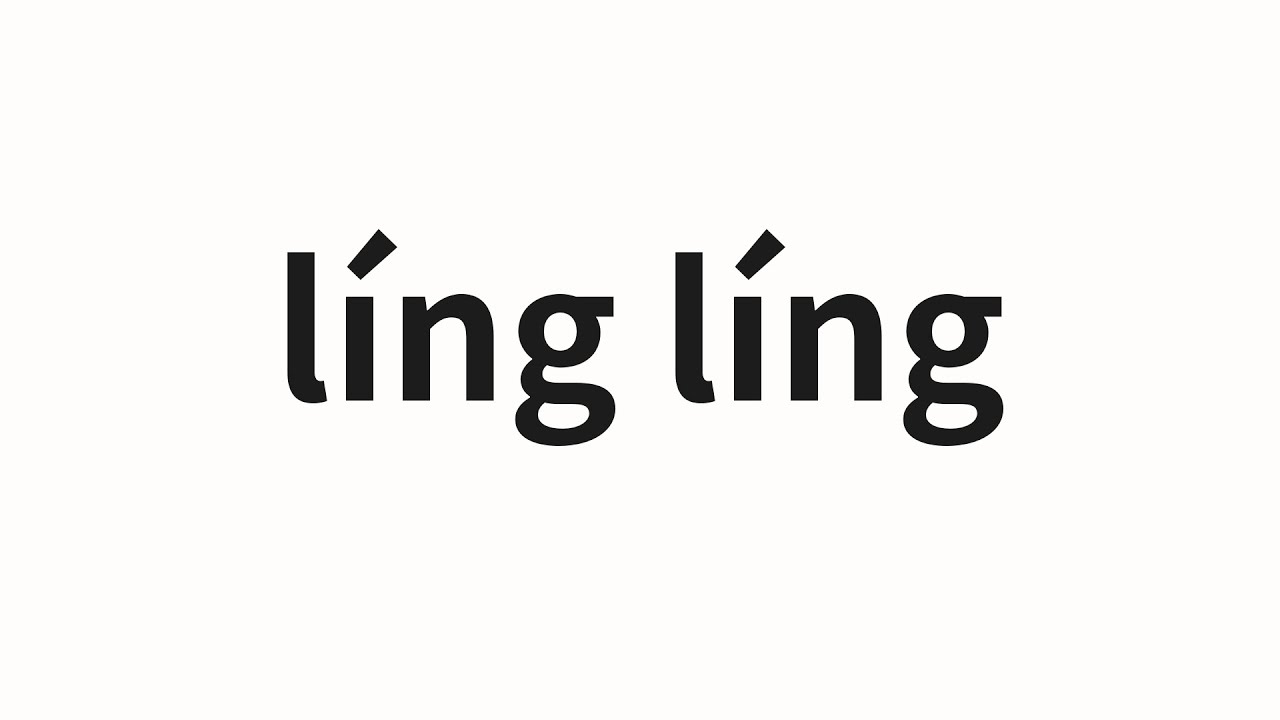 How to pronounce líng líng | 玲玲 (Lingling in Chinese) - YouTube
