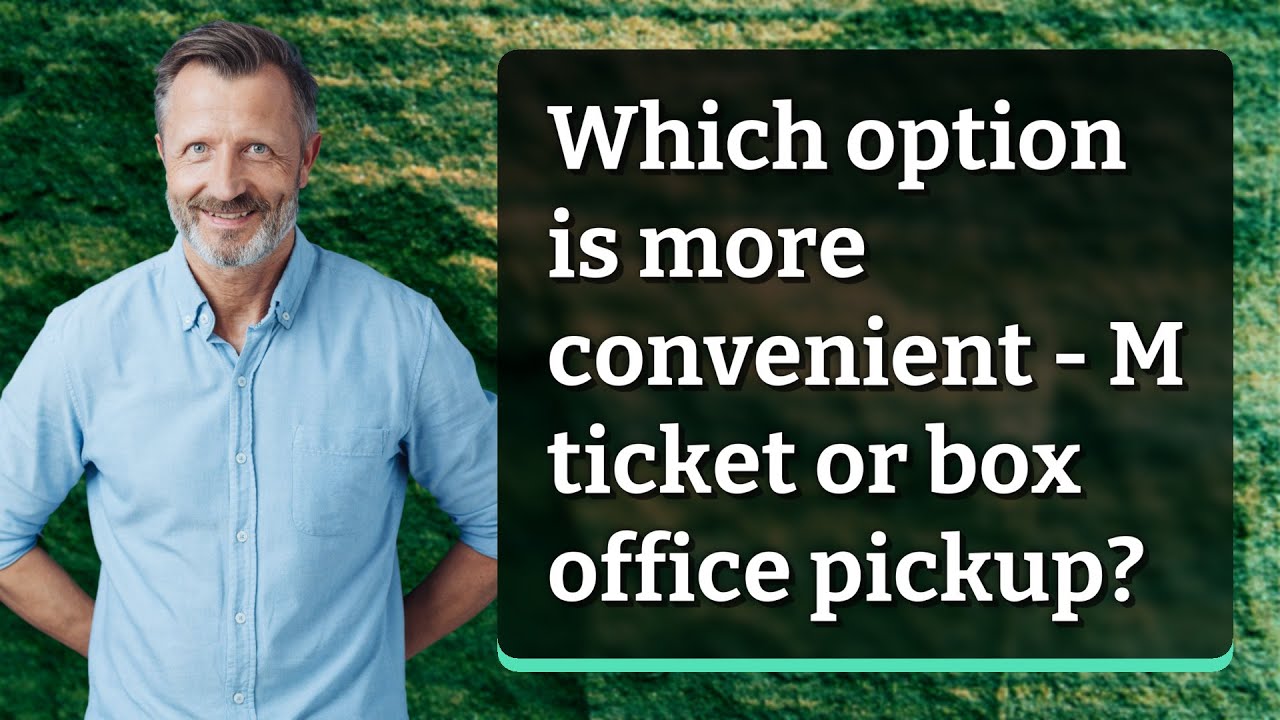 Which option is more convenient - M ticket or box office pickup? - YouTube
