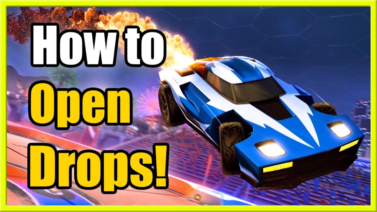 How to OPEN Drops in Rocket League & See Item Rewards! (Easy Method ...