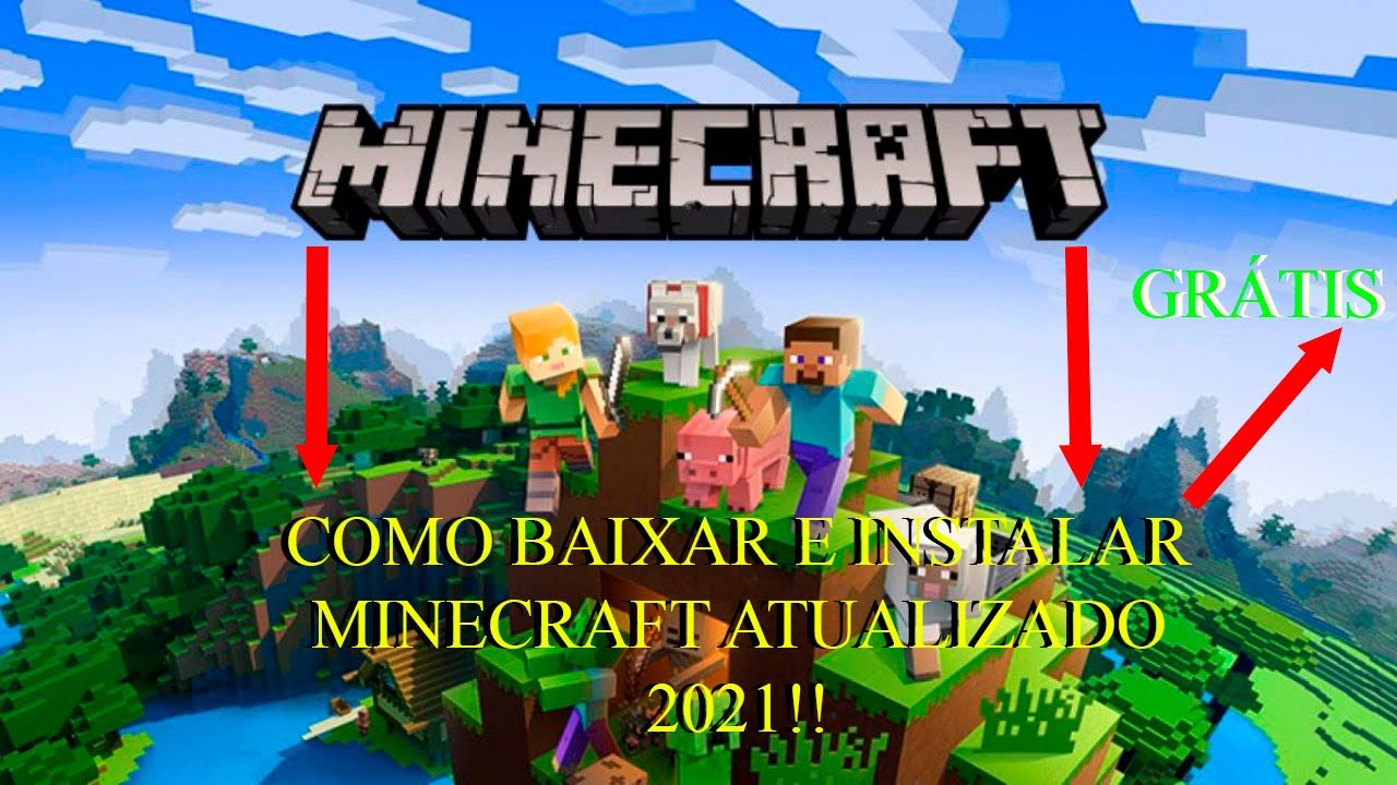 COMO BAIXAR E INSTALAR MINECRAFT PARA PC ATUALIZADO GRÁTIS 2021!! - YouTube