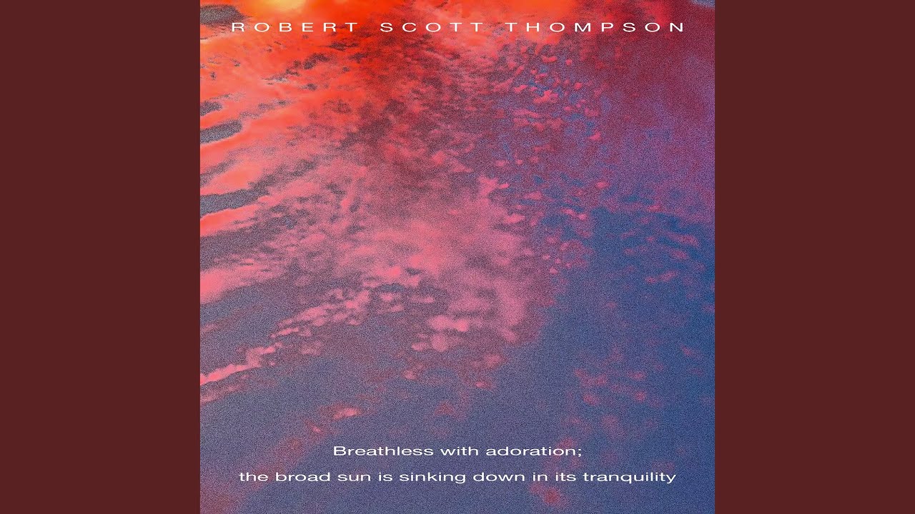 Breathless with Adoration: The Broad Sun Is Sinking Down in Its ...