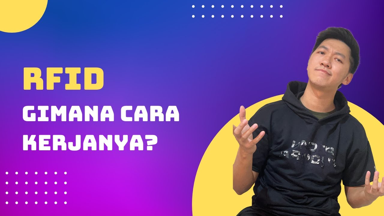 Apa itu RFID? Gimana sih cara kerjanya? Apa Saja Jenisnya? - YouTube