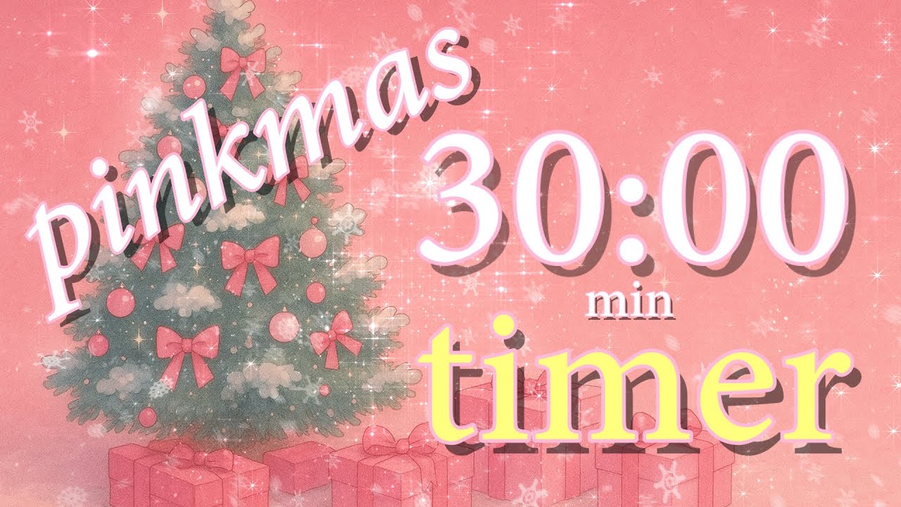 30 MIN PINKMAS TIMER 🩷🎄| Studying · Christmascountdown · Aesthetic ...