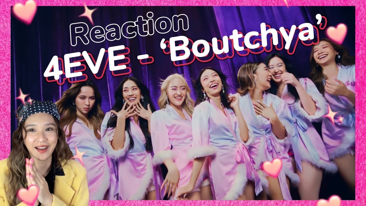 [Reaction] MV 4EVE - 'Boutchya' ก็เพลงภาษาอังกฤษไปเลยสิคะ | LEEVIEW - YouTube