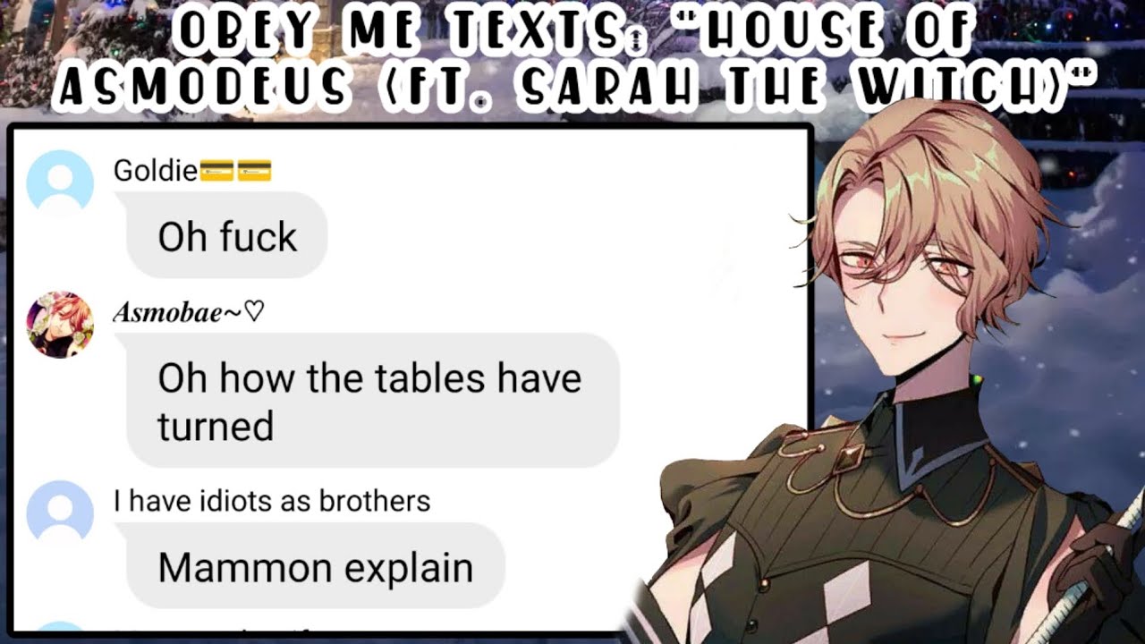 Obey me texts: "HOUSE OF ASMODEUS (Ft. Sarah the Witch)" - YouTube