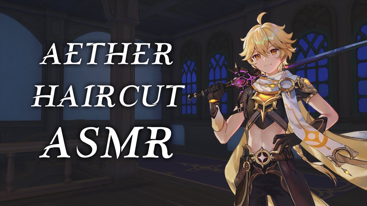 ASMR | Aether Gives You A Haircut (you're albedo.) | Genshin Impact RP ...