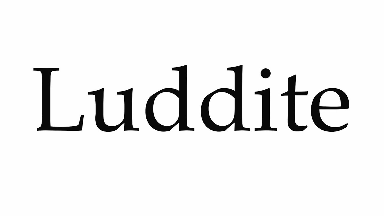 How to Pronounce Luddite - YouTube