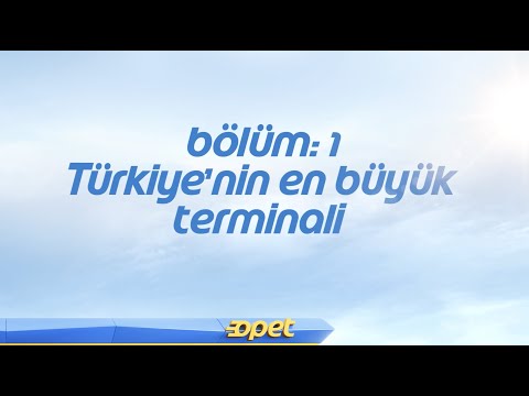 Fark Yaratan Yolculuk - Türkiye’nin En Büyük Terminali Bölüm: 1