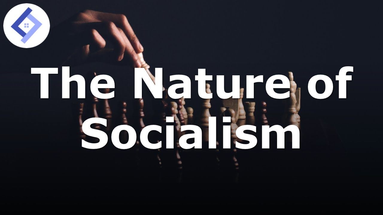 The Nature of Socialism | Political Philosophy - YouTube