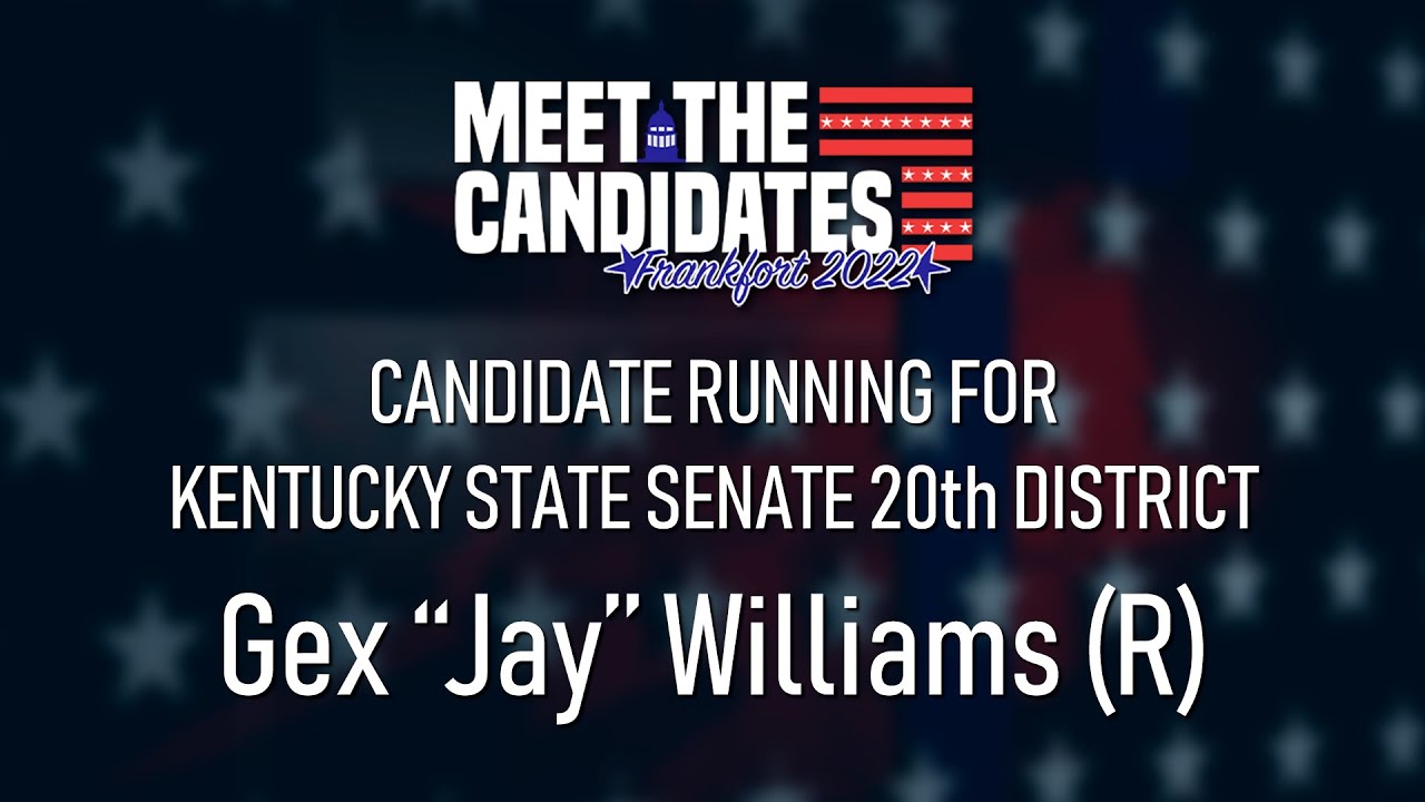 Gex "Jay" Williams (R) | KY Senate 20th District | Meet the Candidates ...