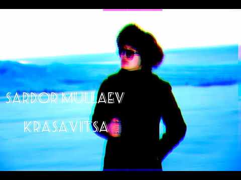 Sardor Mullaev krasavitsa