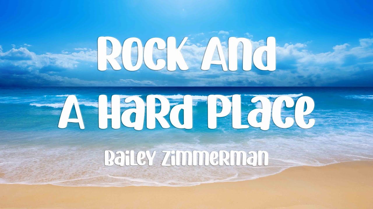 Rock And A Hard Place - Bailey Zimmerman {Lyrics Video}🌱 - YouTube