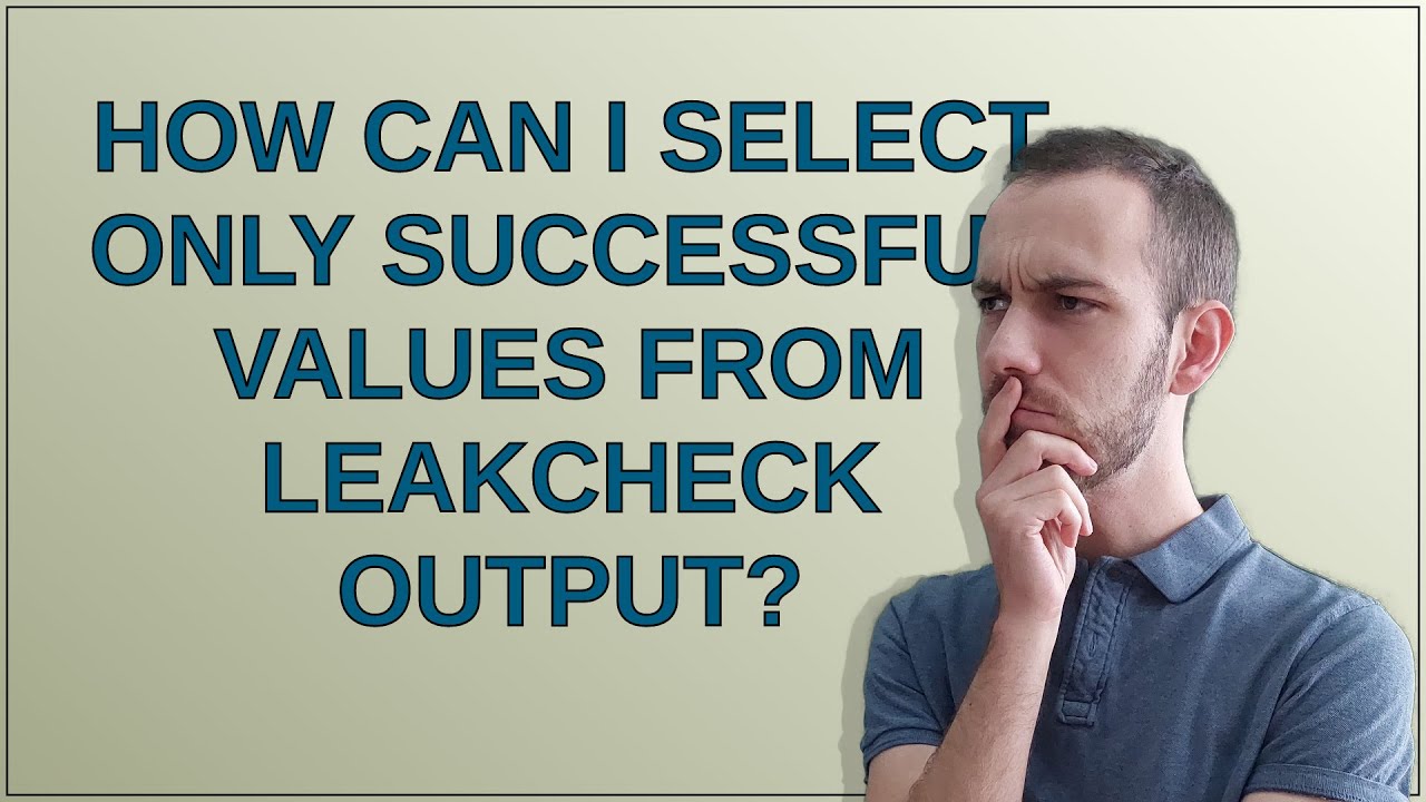 Unix How Can I Select Only Successful Values From Leakcheck Output Youtube