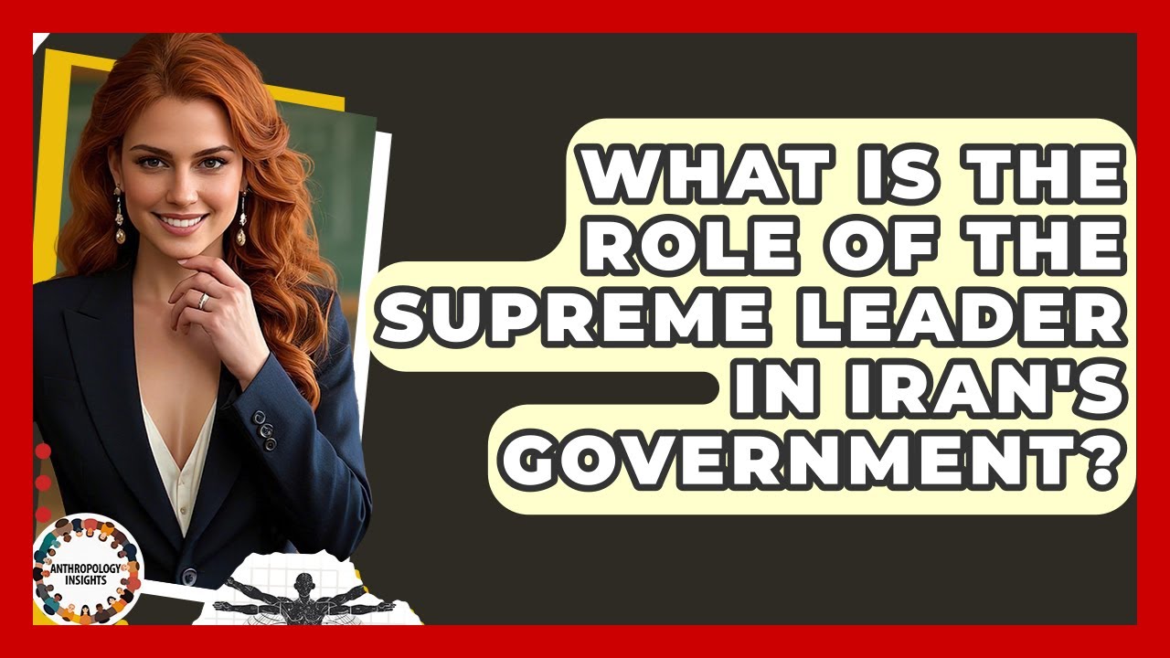 What Is The Role Of The Supreme Leader In Iran's Government ...