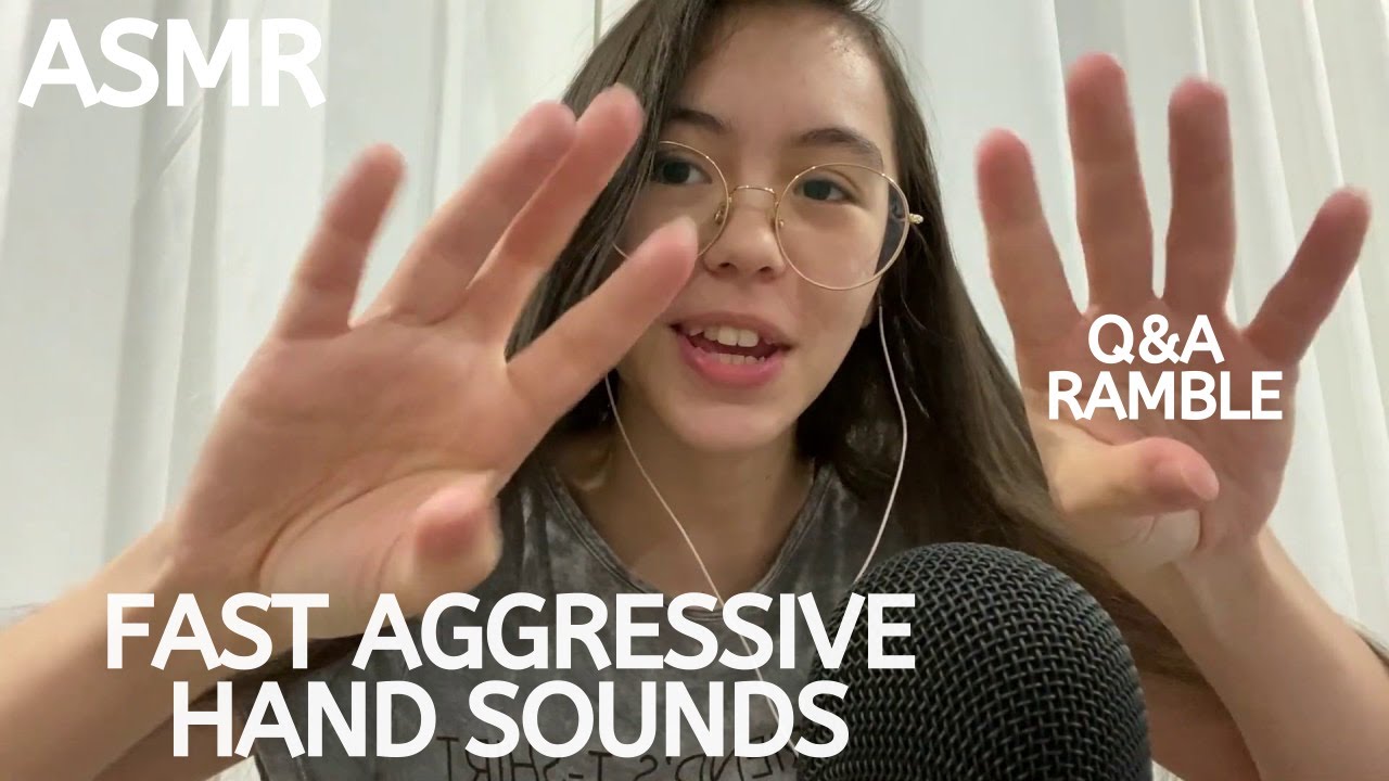 Asmr Fast Aggressive Hand Sounds Qanda Ramble Youtube