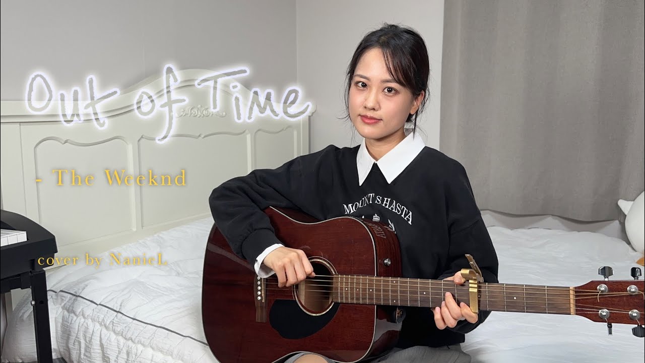 Out of Time - The Weeknd (Acoustic ver.) (cover by NanieL) - YouTube