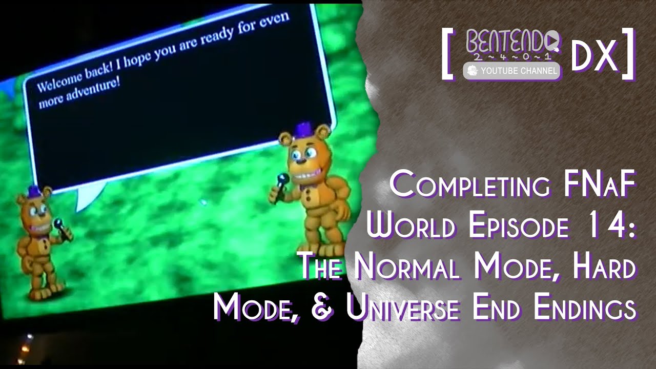 Completing FNaF World Episode 14: The Normal Mode, Hard Mode ...