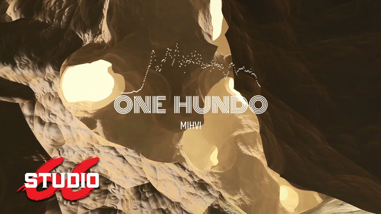 STUDIO 66 MIHVI - One Hundo - YouTube