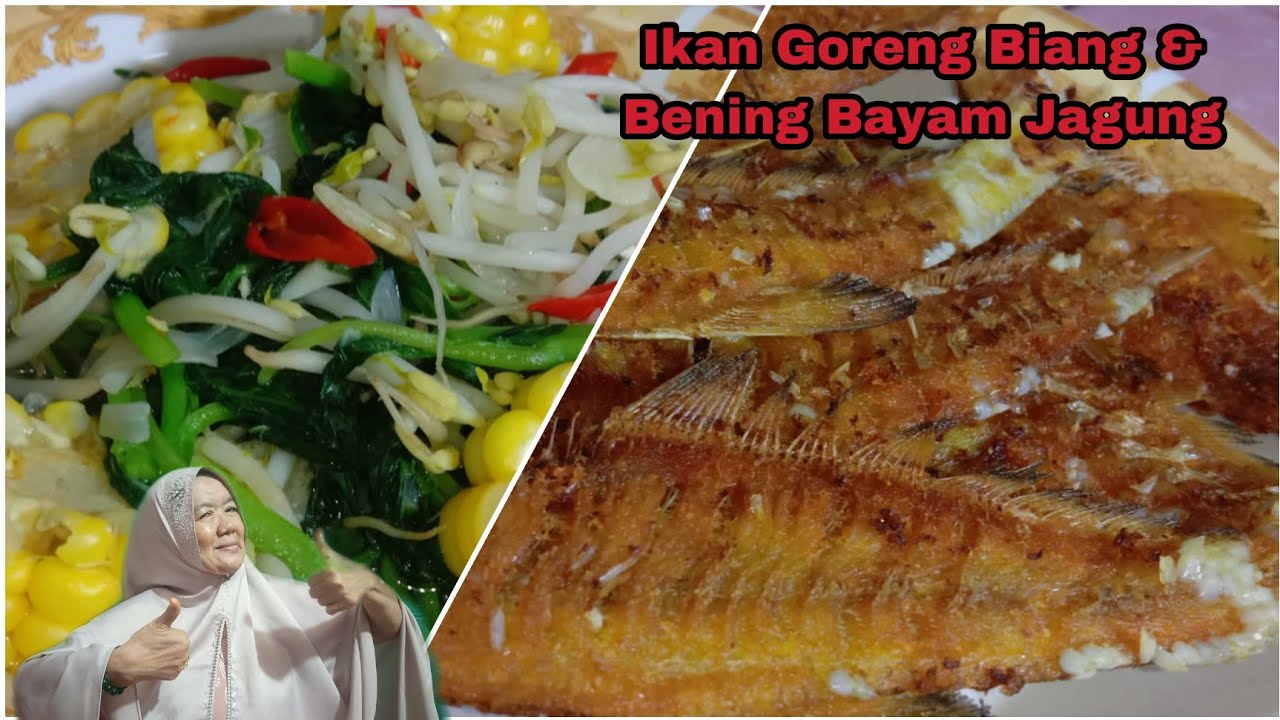 Ikan Goreng Biang & Bening Bayam Jagung - YouTube