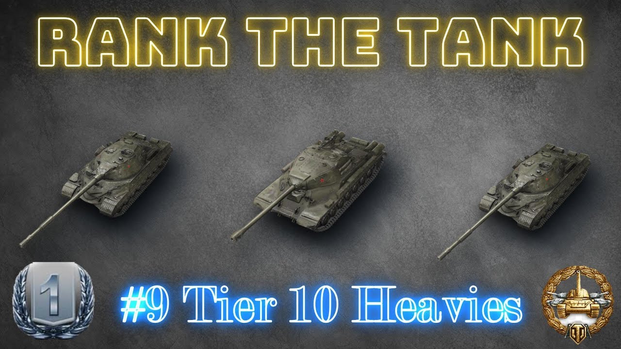 Rank The Tank Episode 9: Tier 10 Soviet Heavies WOT Console - World Of ...