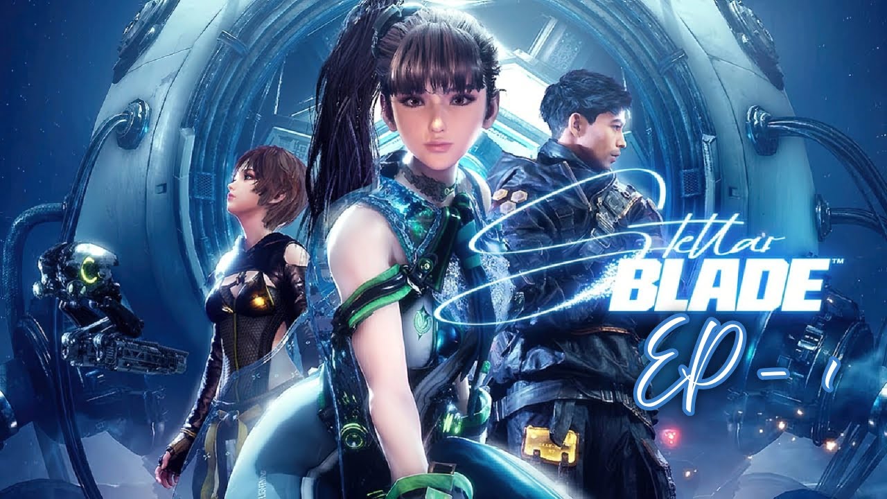 A terrible EVEning | Let's Play Stellar Blade - Episode 1 | Normal ...