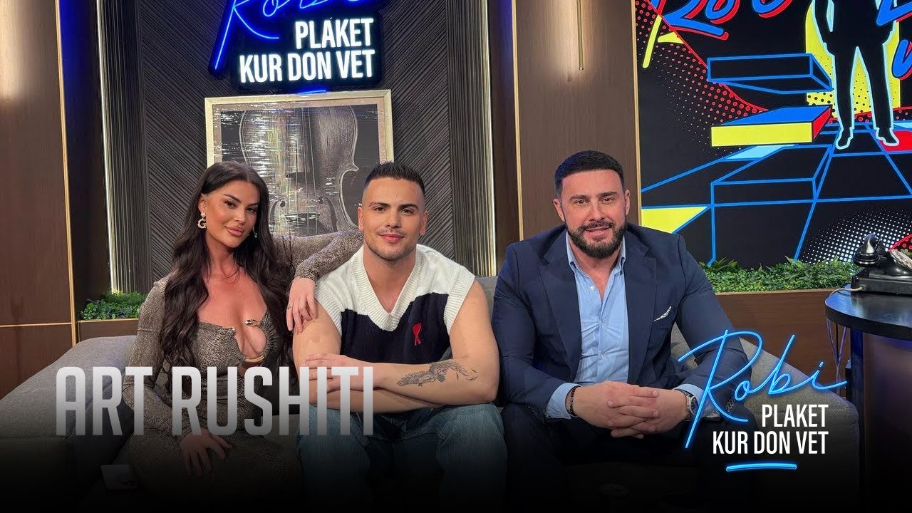 Robi Plaket Kur Don Vet - Art Rushit (Emisioni i Plotë) - YouTube