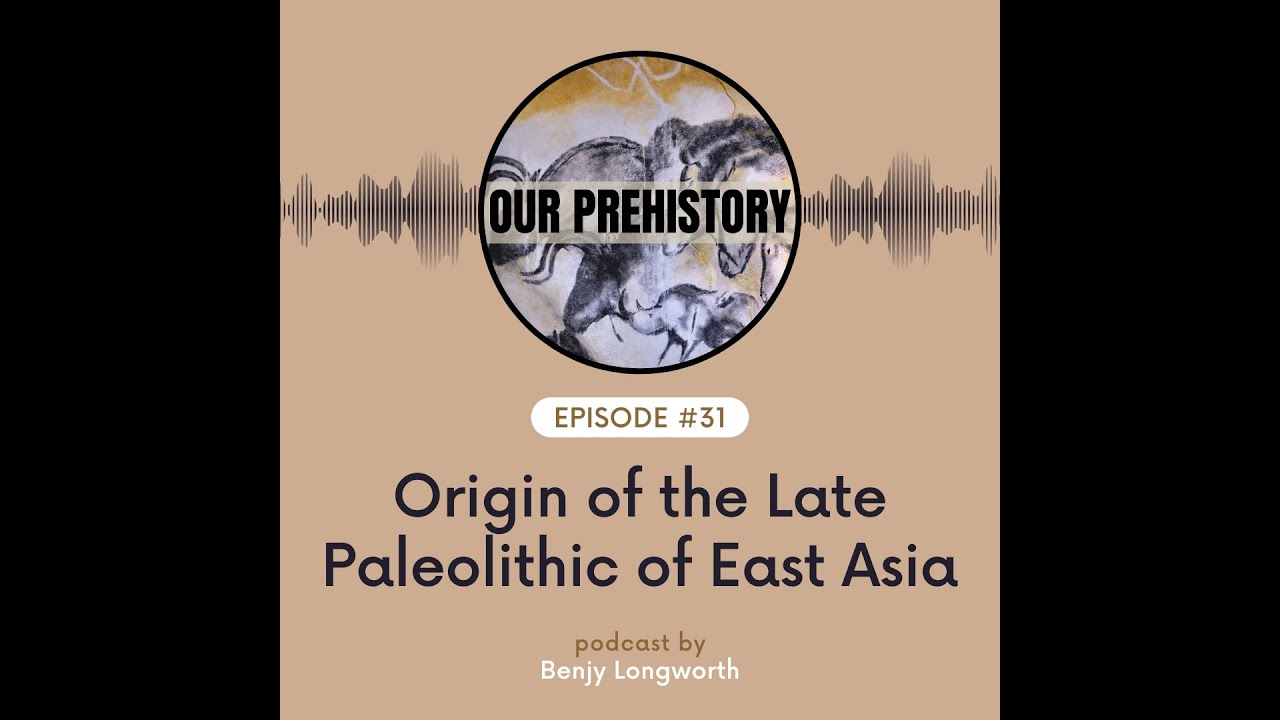 31. Origin of the Late Paleolithic of East Asia - YouTube