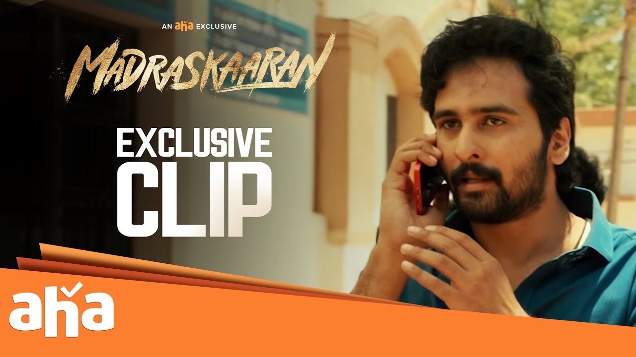 Madraskaaran - Exclusive clip | Shane Nigam, Niharika Konidela, Kalaiyarasan | B.Jagadish | Sam ...