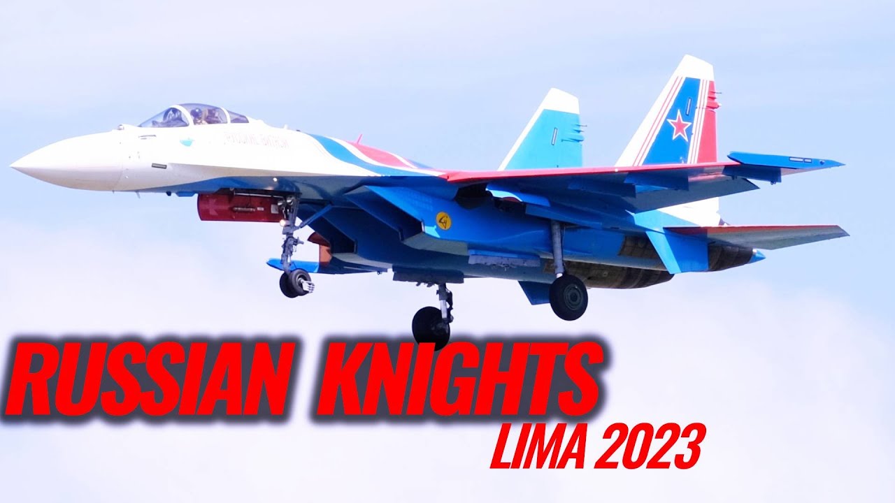 Russian Knights Display, LIMA 2023 SU-35S Russians' most advanced ...