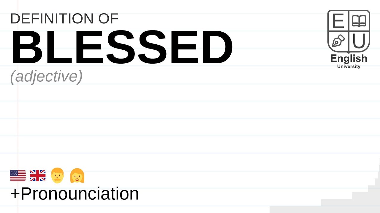 BLESSED meaning, definition & pronunciation | What is BLESSED? | How to ...
