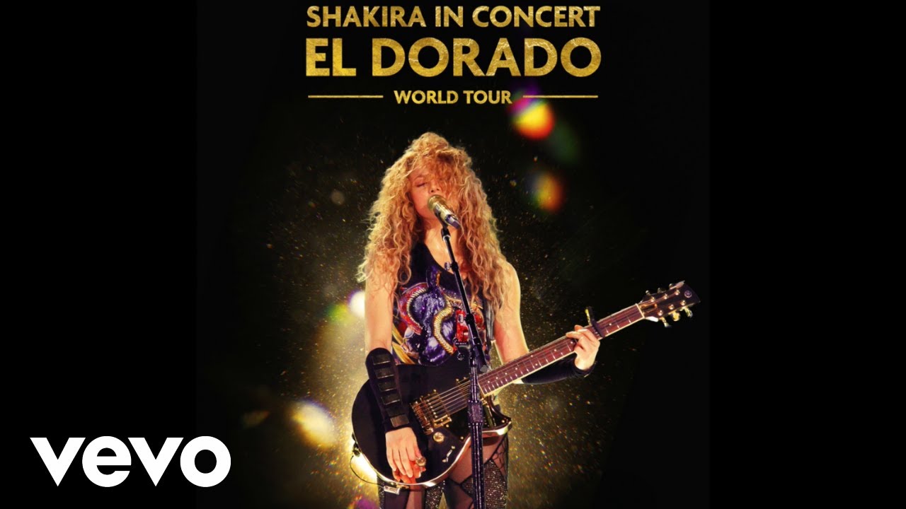 Shakira - Estoy Aquí/Dónde Estás Corazón Medley (El Dorado World Tour ...