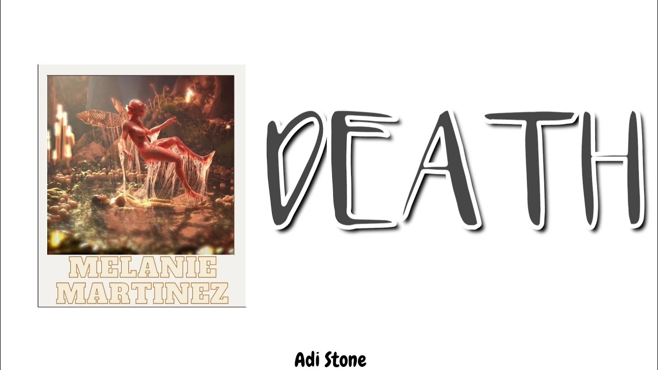 Melanie Martinez - DEATH (Lyrics) - YouTube