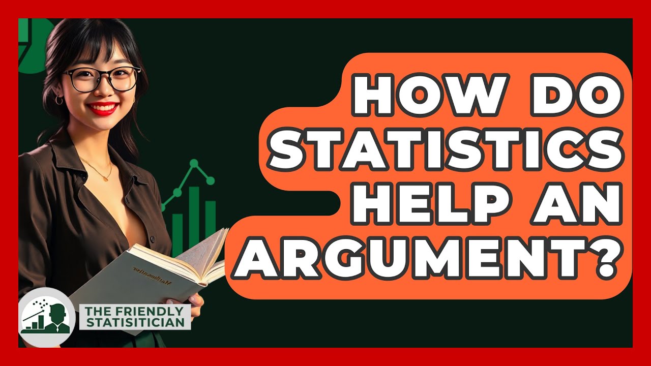How Do Statistics Help An Argument? - The Friendly Statistician - YouTube
