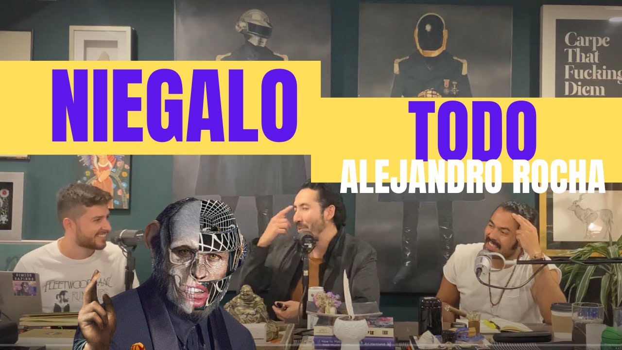 Niegalo todo Ft. Alejandro Rocha - Simios Sapiens Podcsst E76 - YouTube