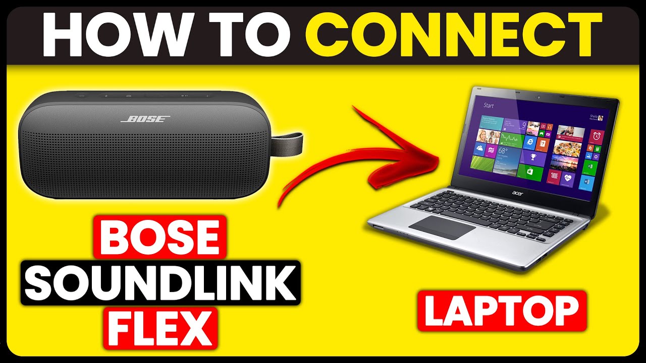 How To Connect Bose SoundLink Flex To Laptop (How To Setup And Pair ...