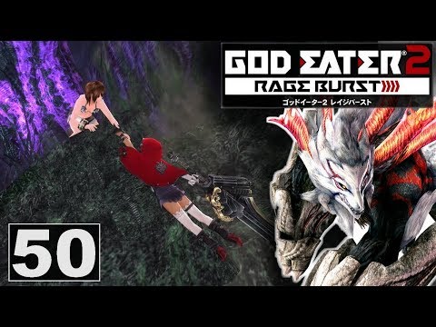 Let's Play God Eater 2 Rage Burst | Ep.50 | A Few Unexpected Issues