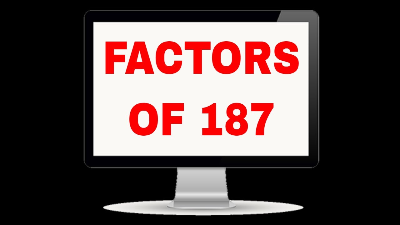Factors Of 187 YouTube